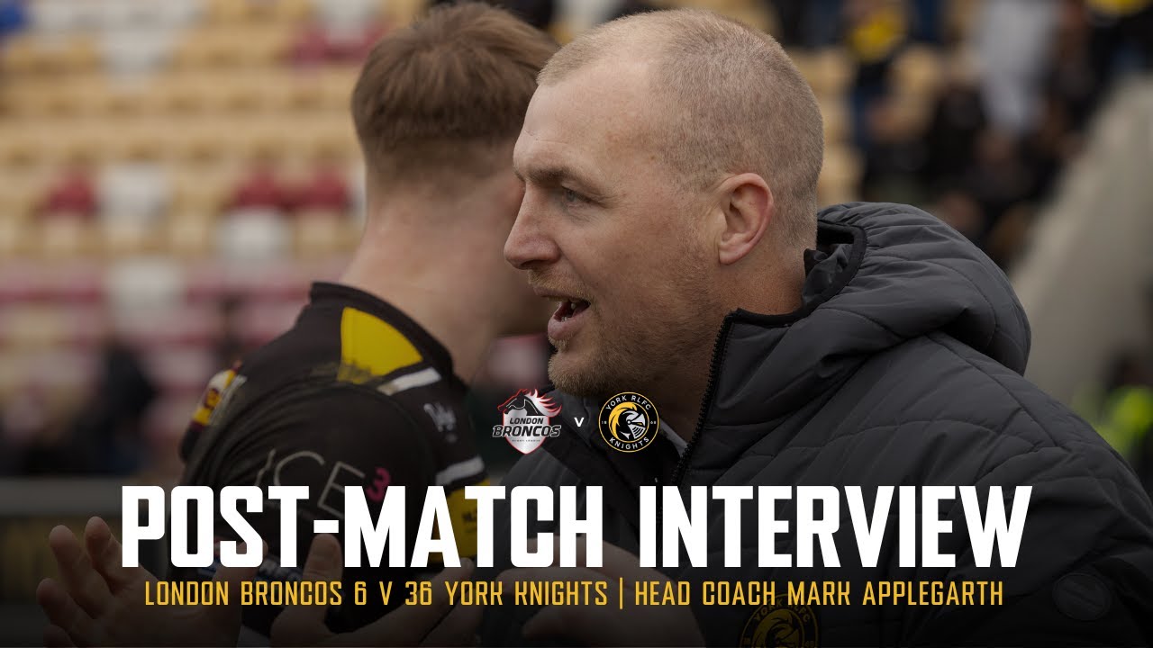 POST-MATCH INTERVIEW | MARK APPLEGARTH | London Broncos (A) | Betfred ...