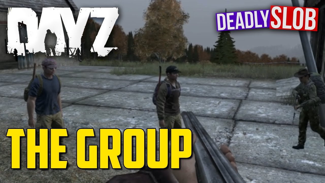 The Group - DayZ Standalone #26 - YouTube