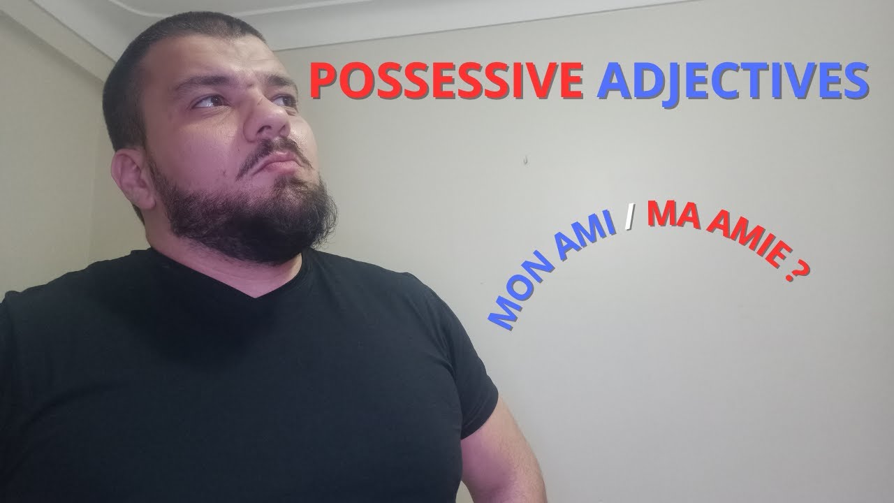 Master French Possessive Adjectives: Mon, Ma, Mes Explained! - YouTube