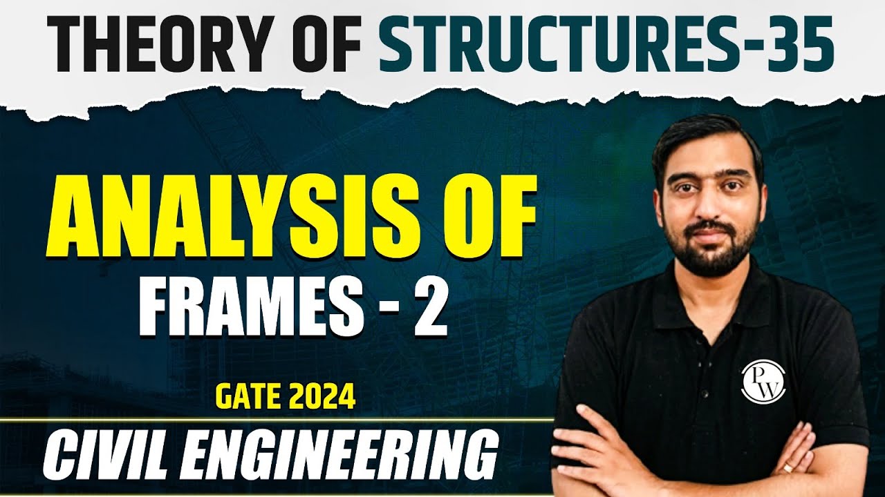 Theory of Structures 35 | Analysis of Frames - 2 | Civil Engineering ...