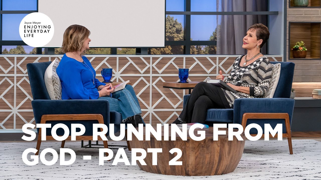 Stop Running from God - Part 2 | Joyce Meyer | Enjoying Everyday Life ...