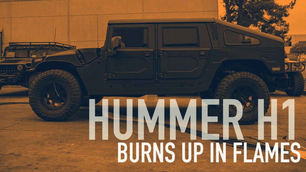 HUMMER H1 BURNS UP IN FLAMES - YouTube