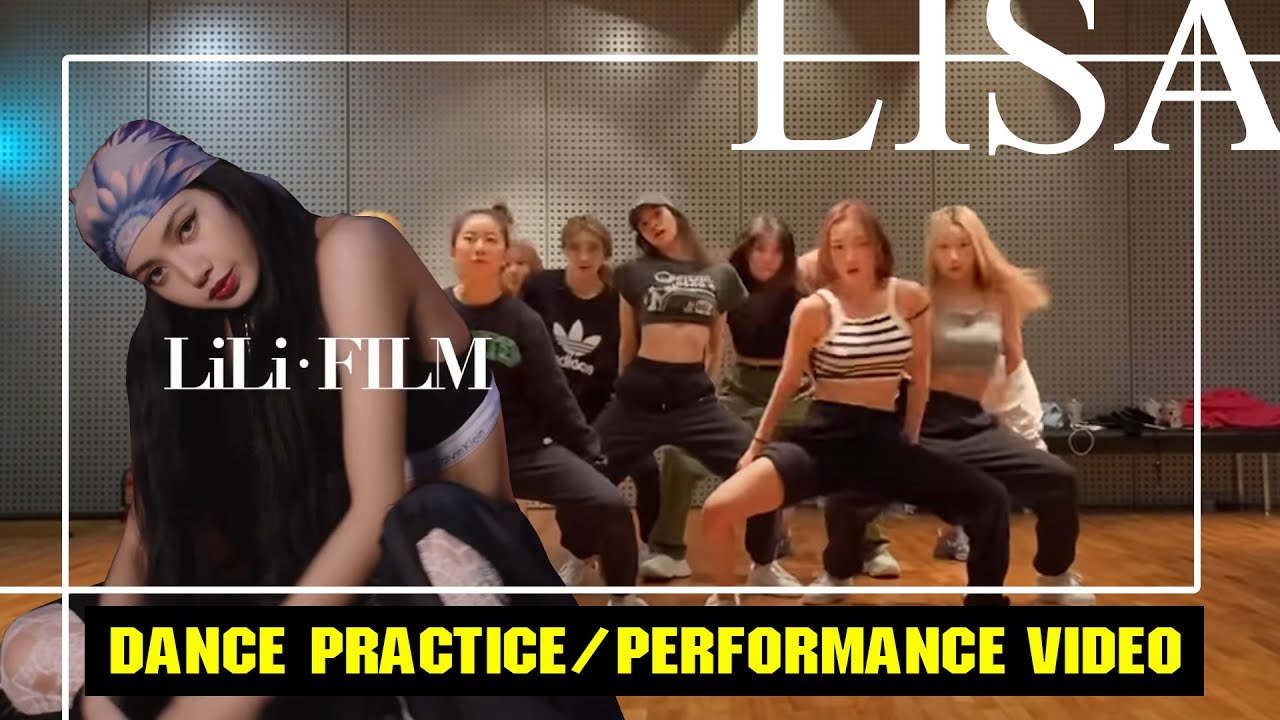 LILI's FILM #4 | LISA Dance Practice Video | REACTION | LISA Dance ...