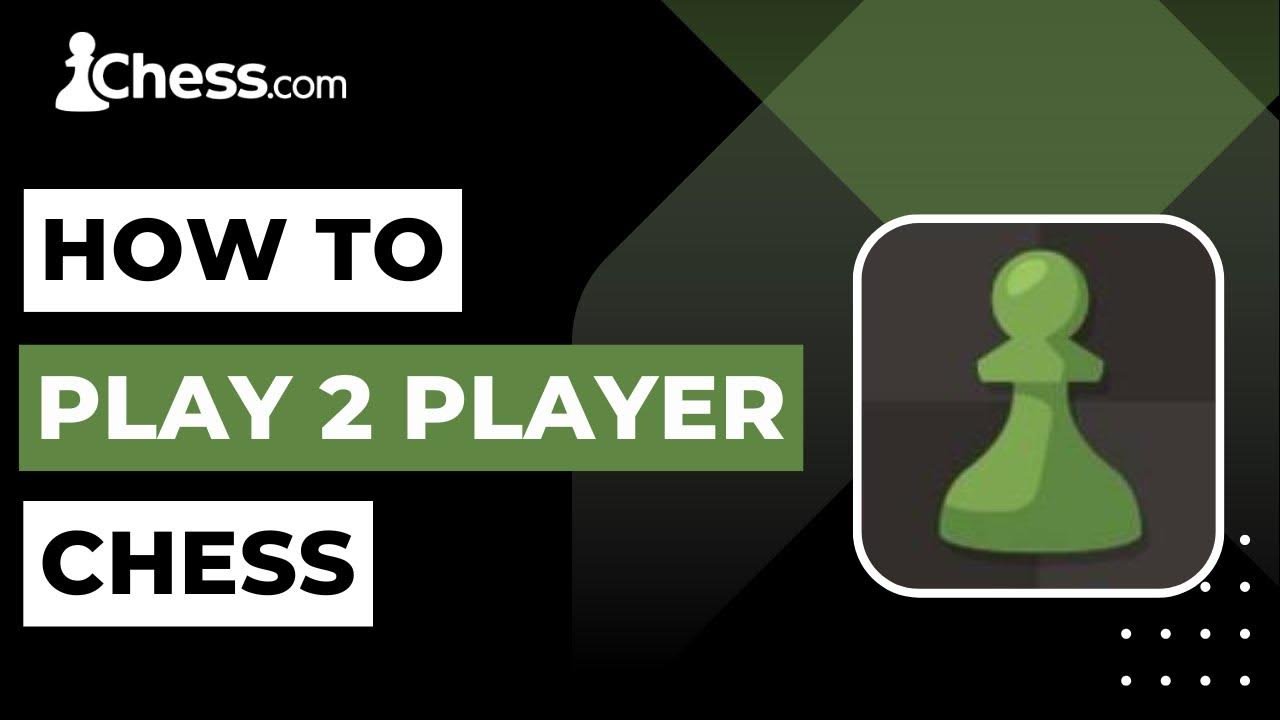 How to Play 2 Player Chess on Chess.com ! - YouTube
