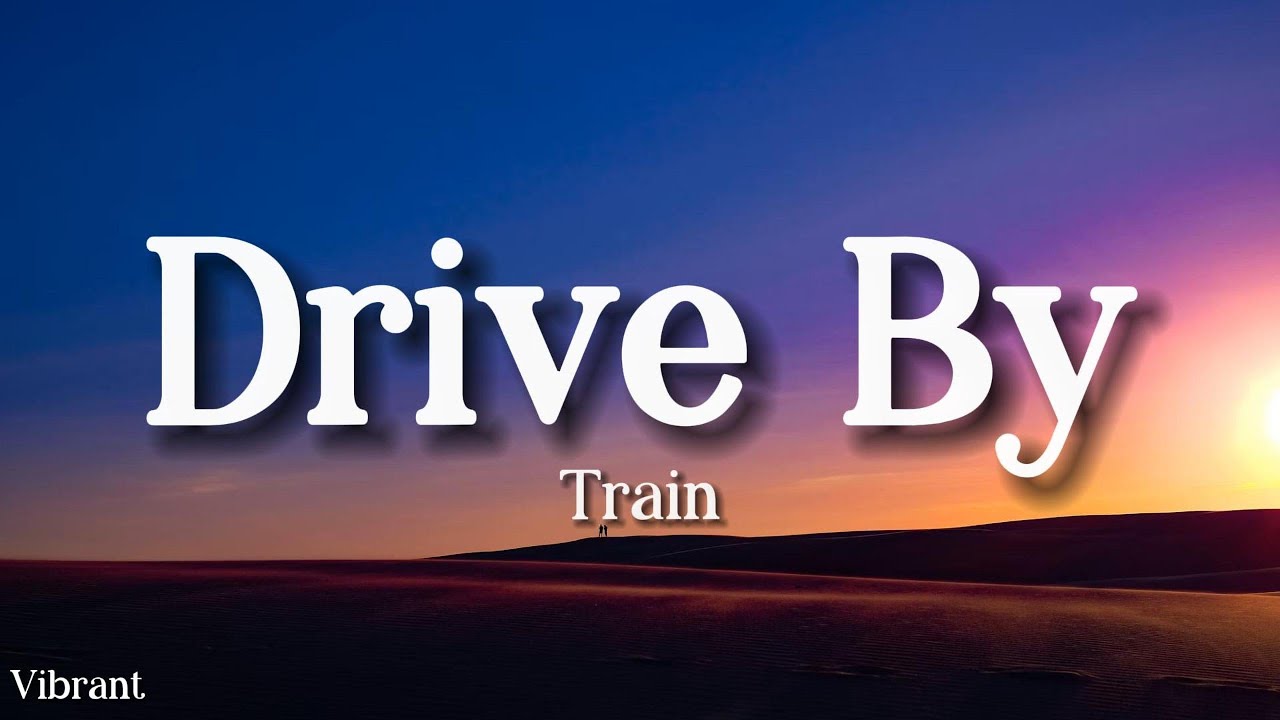 Train - Drive By (Lyrics) - YouTube