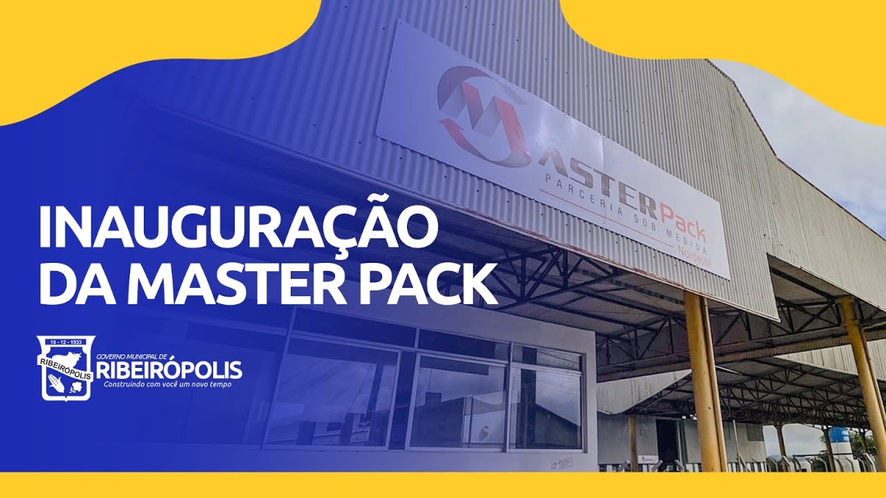 Inauguração da Master Pack - Ribeirópolis/SE - YouTube