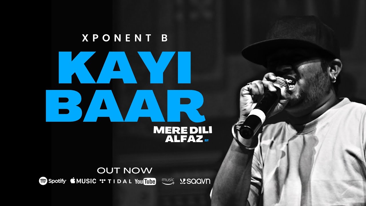 Xponent B - Kayi Baar | Mere Dili Alfaz EP | Latest Hindi Rap 2023 ...