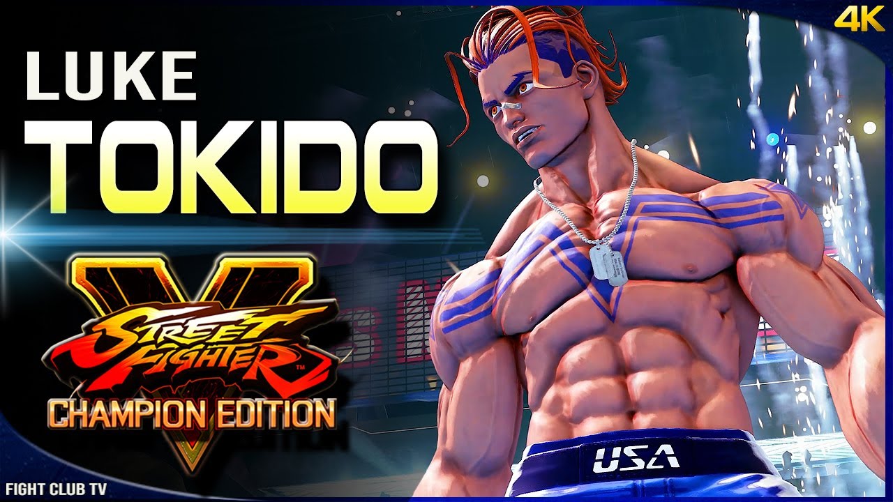 Tokido (Amazing LUKE) Street Fighter V Champion Edition • SFV CE [4K ...