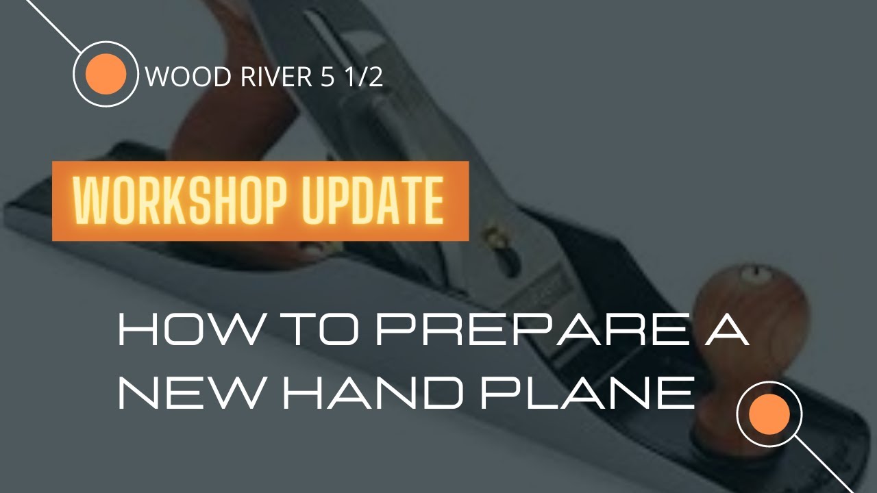 WORKSHOP UPDATE: how to prepare a new hand plane -WOOD RIVER 5 1/2- [ep ...