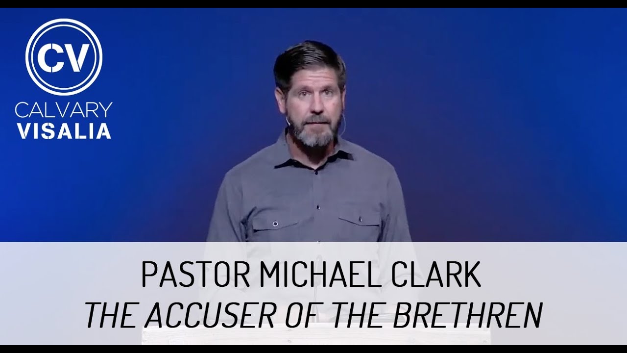 The Accuser of the Brethren - Revelation 12 - Pastor Michael Clark ...