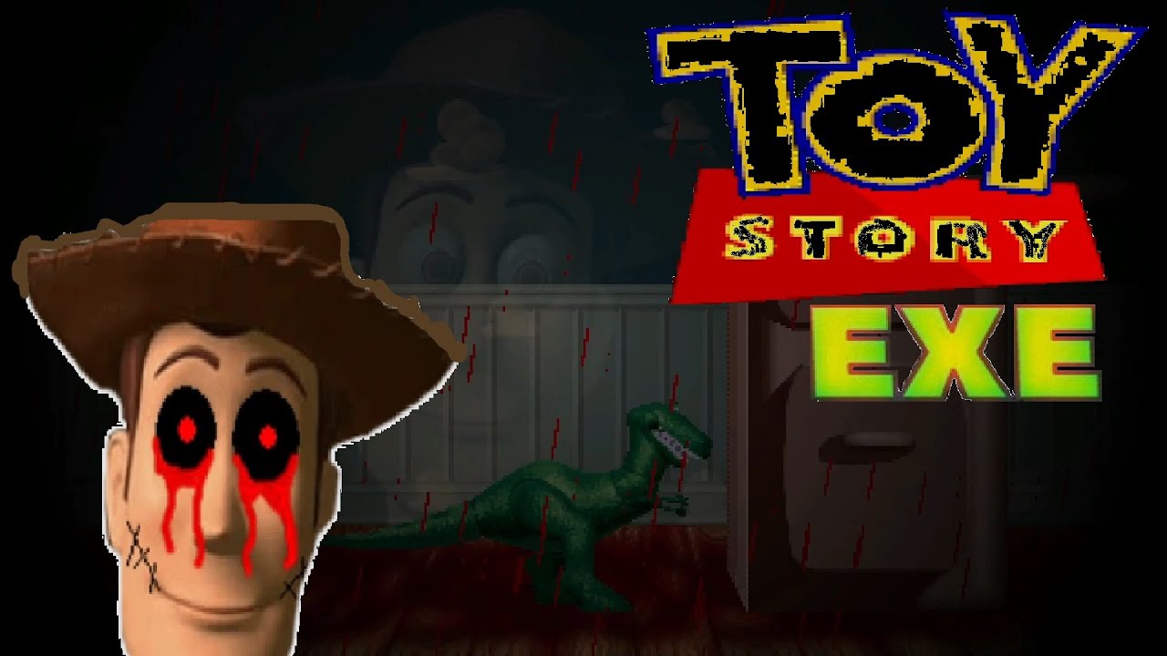 Toy Story,EXE (Creepypasta) / Gameplay - YouTube