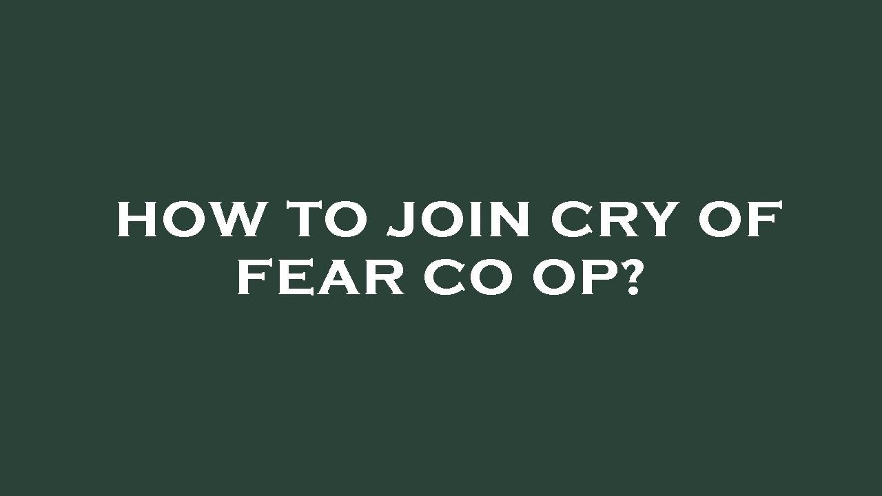 How to join cry of fear co op? - YouTube