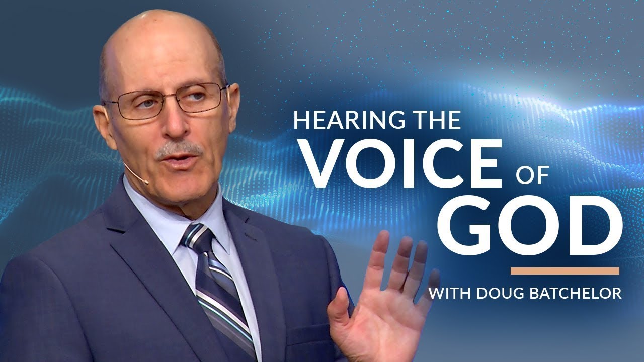 Hearing the voice of God - Doug Batchelor - YouTube