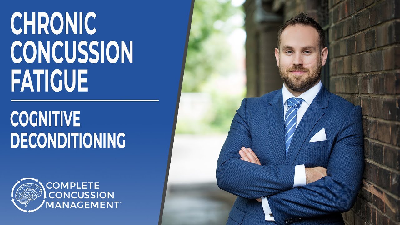 Chronic Concussion Fatigue: Cognitive Deconditioning - YouTube