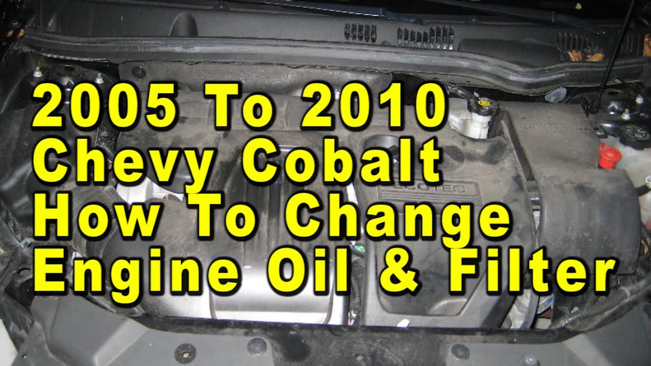 2005 To 2010 Chevrolet Cobalt How To Change Engine Oil & Filter With ...
