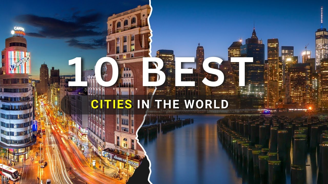 10 Best Cities In The World 2024 Travel Guide - YouTube