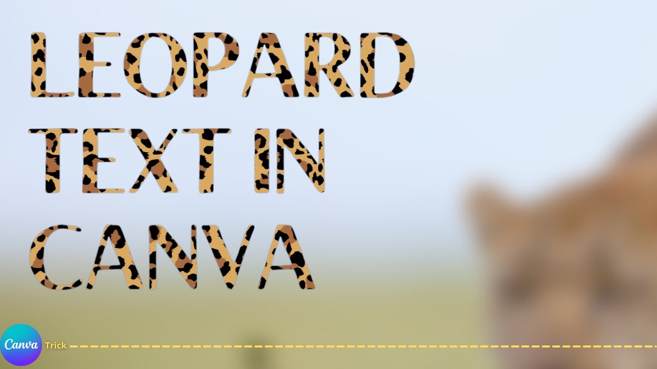 Tutorial How To Create Text With Leopard Motif In Canva - YouTube
