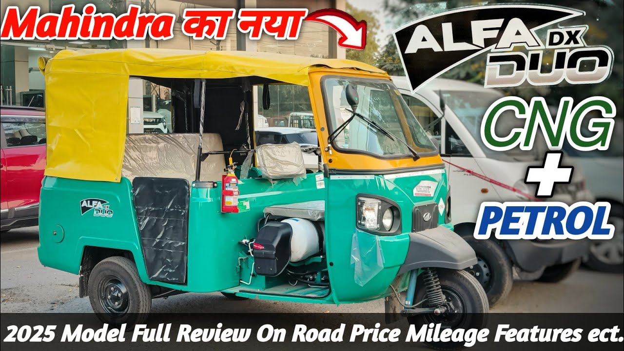 Mahindra का नया CNG+ Petrol Auto Rickshaw || Alfa DX Duo CNG Full ...
