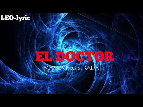 EL DOCTOR--MARCA REGISTRADA--(lyric/letra) - YouTube