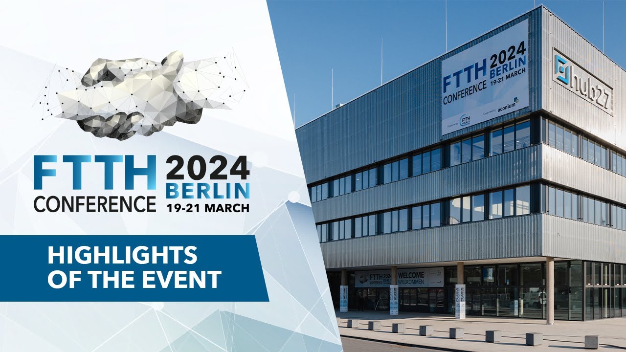 Highlights of the FTTH Conference 2024 - YouTube