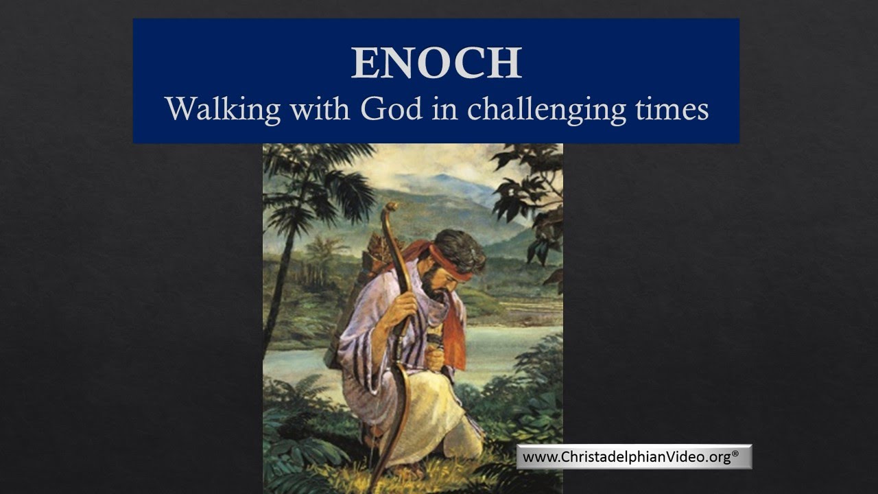 Enoch: Walking With God In Challenging Times - YouTube