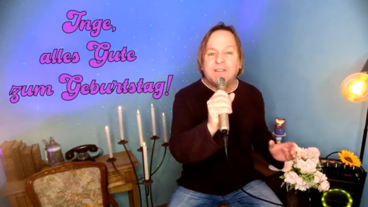 Inge, alles Gute zum Geburtstag! - YouTube