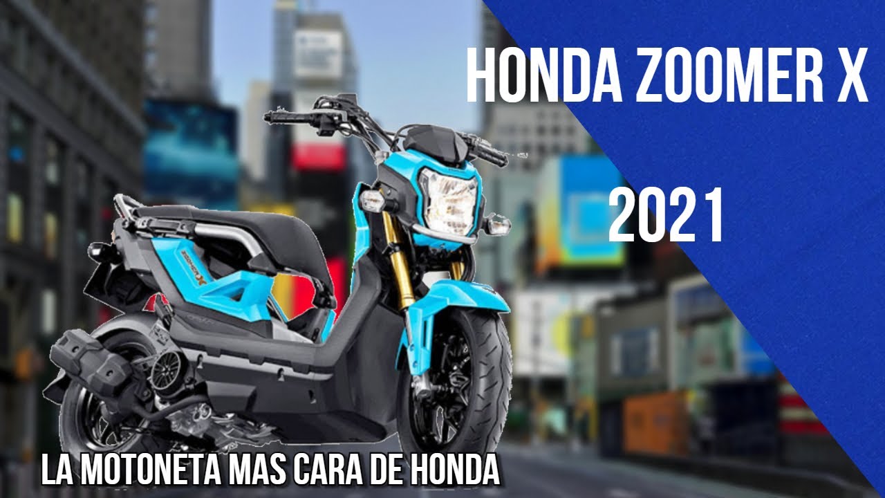 Honda Zoomer X 2021 La motoneta mas cara de honda en México ...