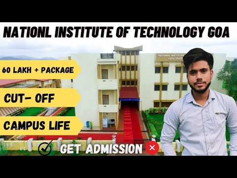 National Institute of Technology Goa. NIT Goa |Admission|Placement ...