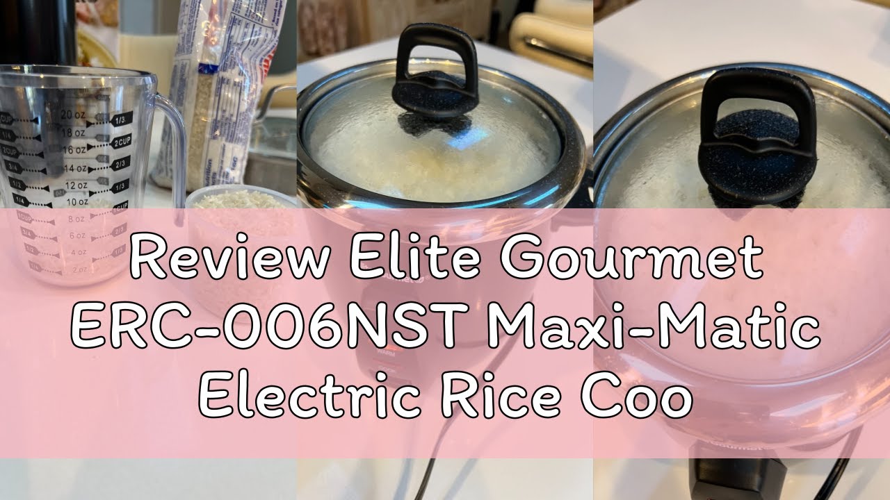 Review Elite Gourmet ERC-006NST Maxi-Matic Electric Rice Cooker with ...
