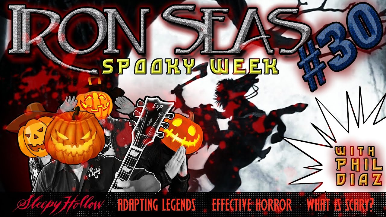 IRON SEAS #30 - Sleepy Hollow, Adapting Legends, Effective Horror ...