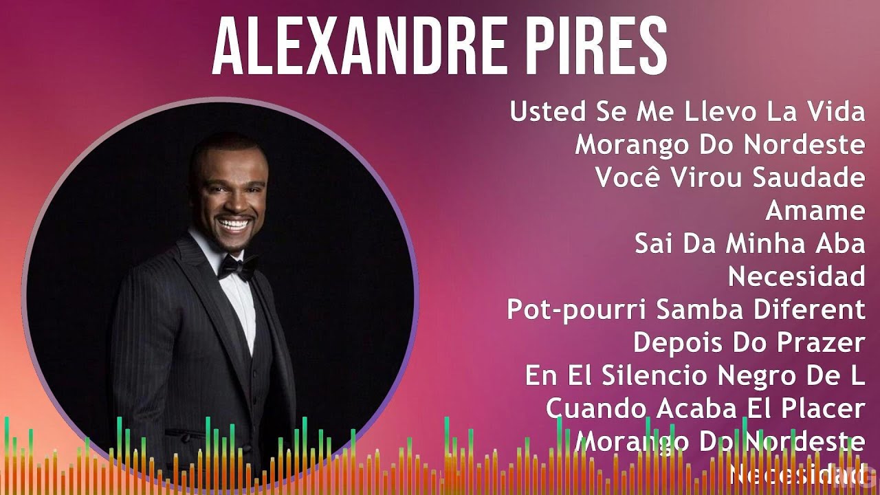 Alexandre Pires 2024 MIX CD COMPLETO - Usted Se Me Llevo La Vida ...
