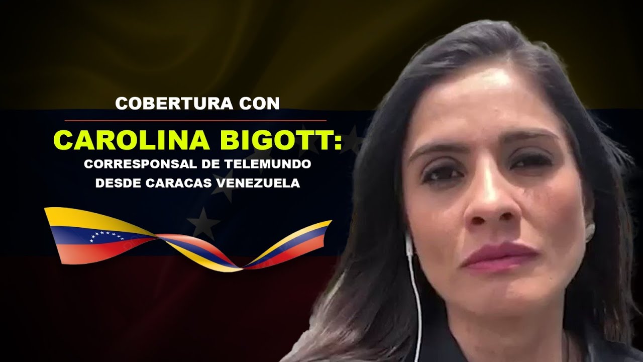 En vivo desde Venezuela con Carolina Bigott: Corresponsal de Telemundo ...
