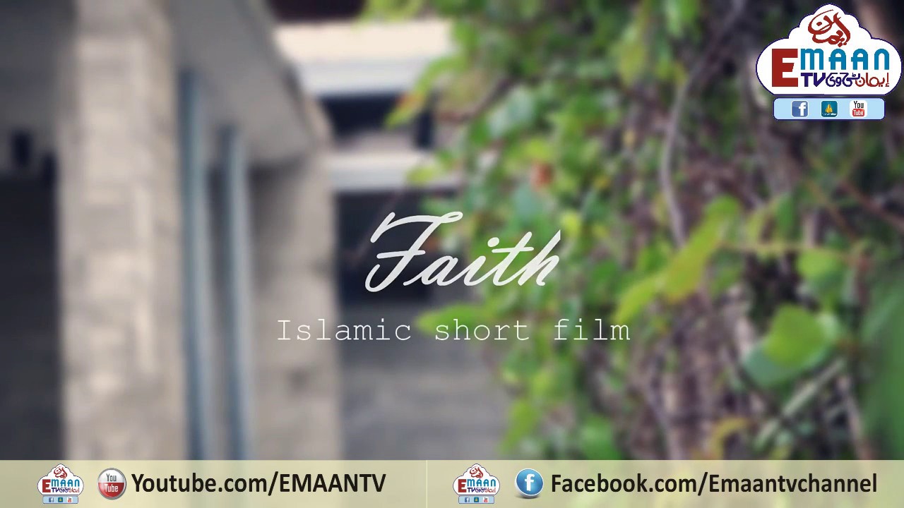 Islamic Short Film EMAAN (Faith) {With English Subtitles} - YouTube