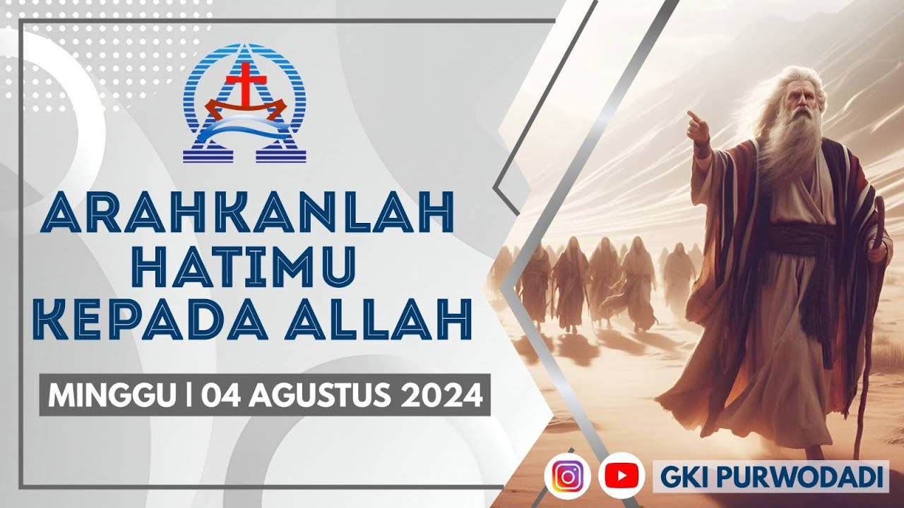 IBADAH MINGGU, 4 AGUSTUS 2024 - GKI PURWODADI - YouTube