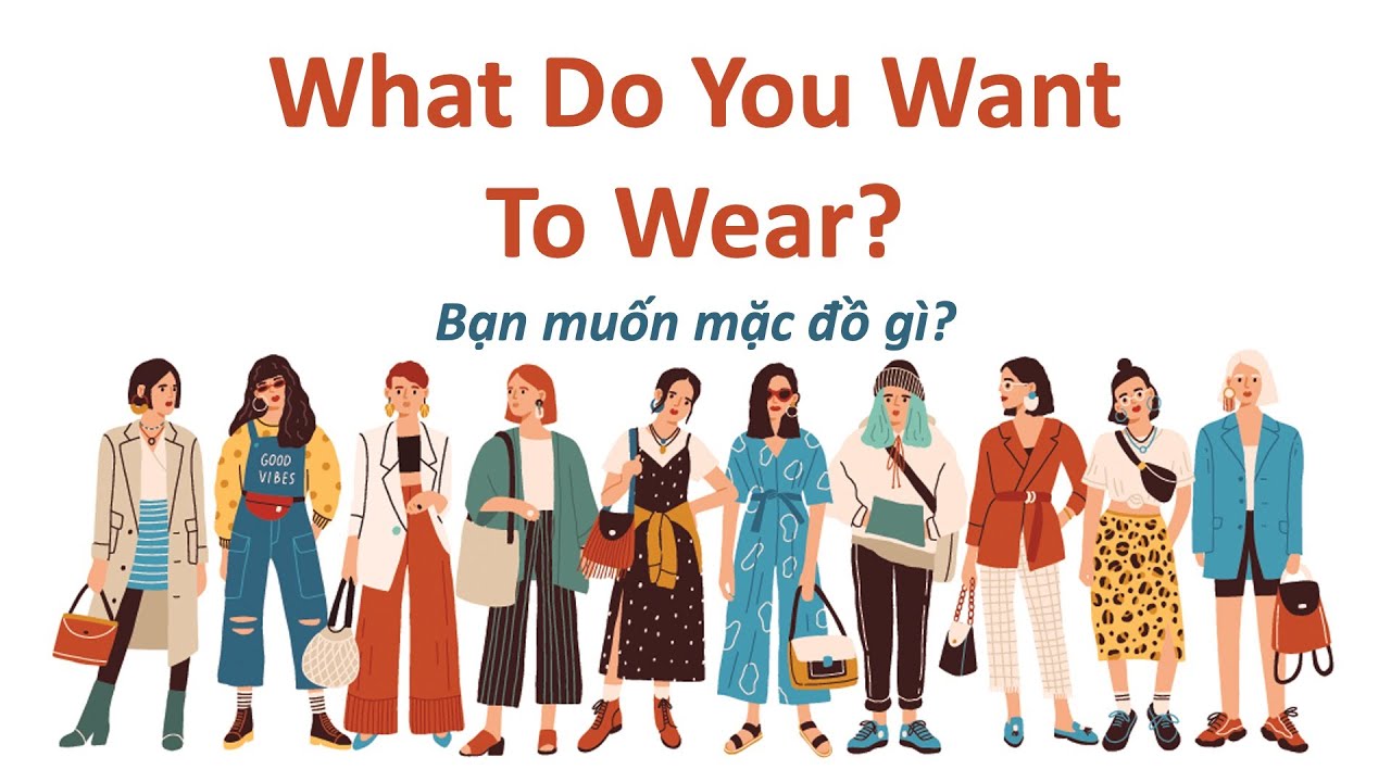 What Do You Want To Wear? - YouTube