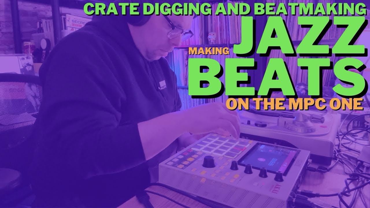 Crate Digging and Beatmaking - Jazz Beats on the MPC One - YouTube