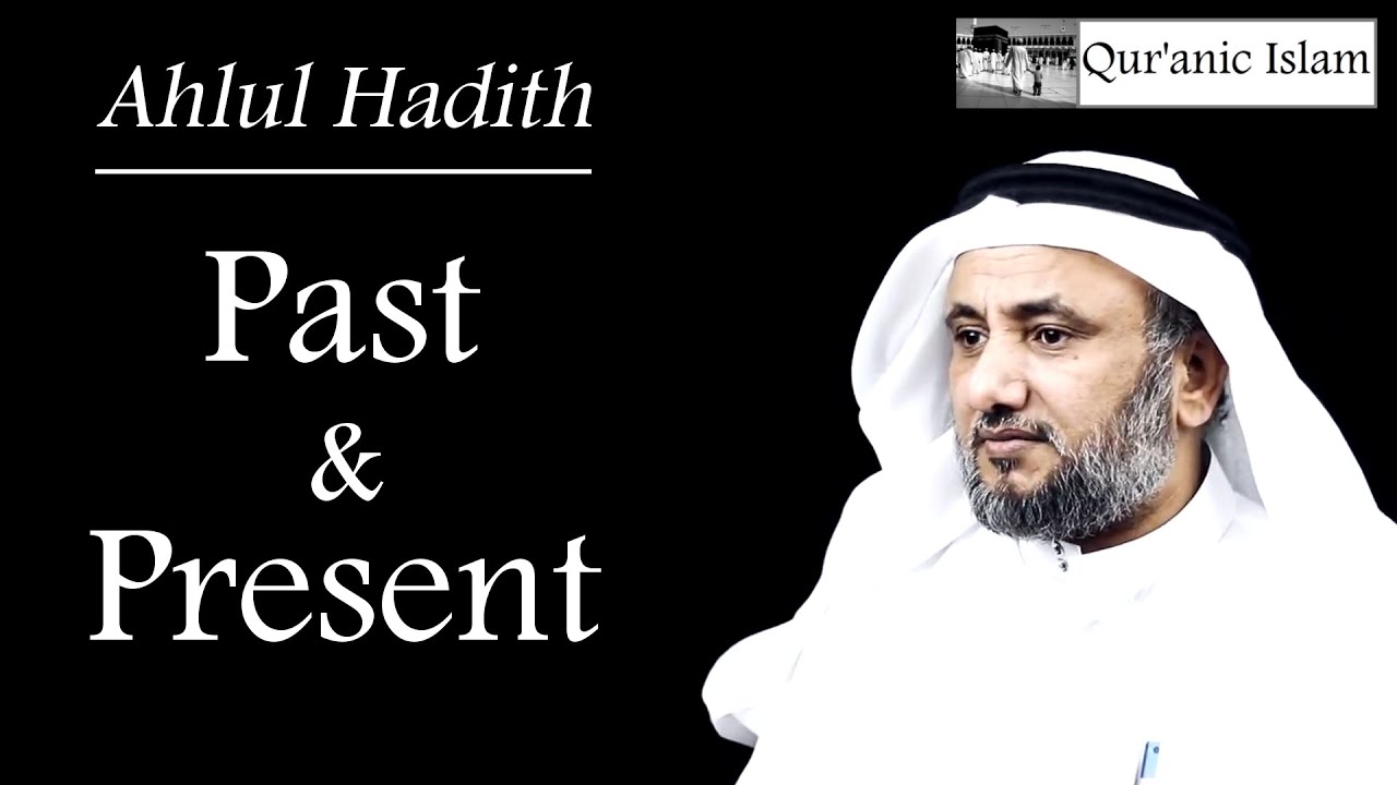 The People of Hadith "Ahlul Hadith" - Both Past and Present - YouTube