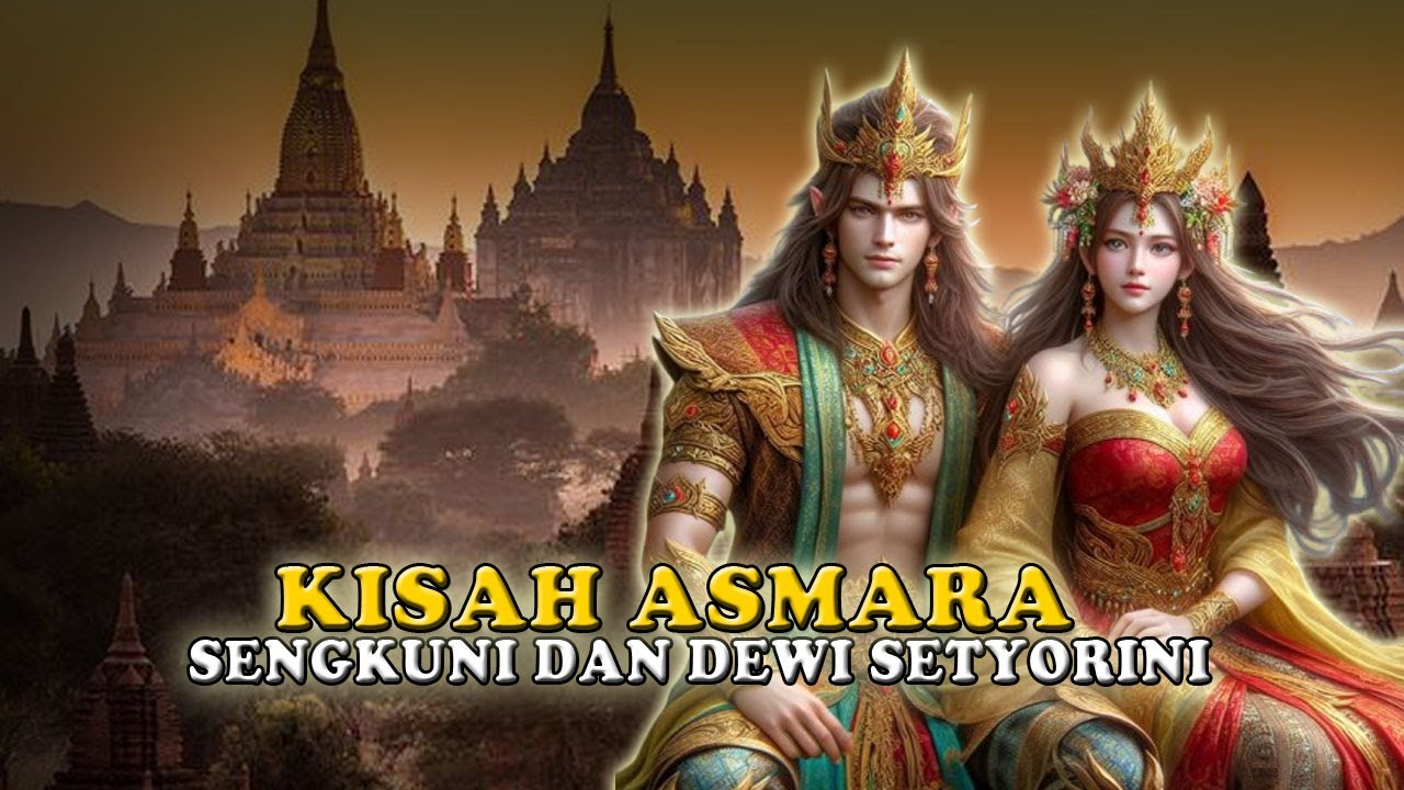 KISAH ASMARA SENGKUNI DAN DEWI SETYORINI. - YouTube