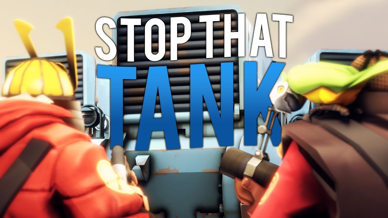 TF2 Rapid and Travi play Stop That Tank - YouTube