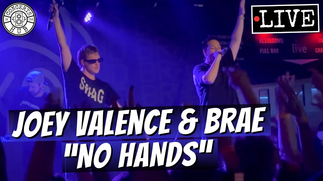 Joey Valence & Brae "NO HANDS" LIVE - YouTube