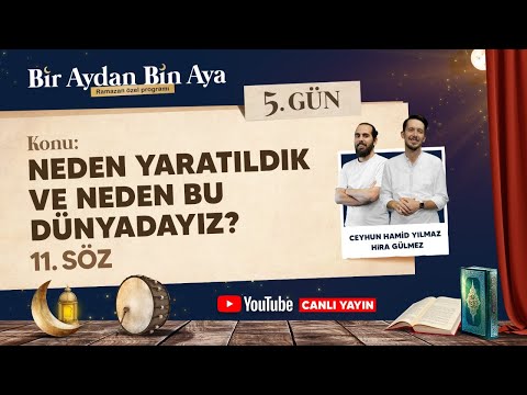 Neden Yaratıldık Ve Neden Bu Dünyadayız? - 11. Söz | Bir Aydan Bin Aya