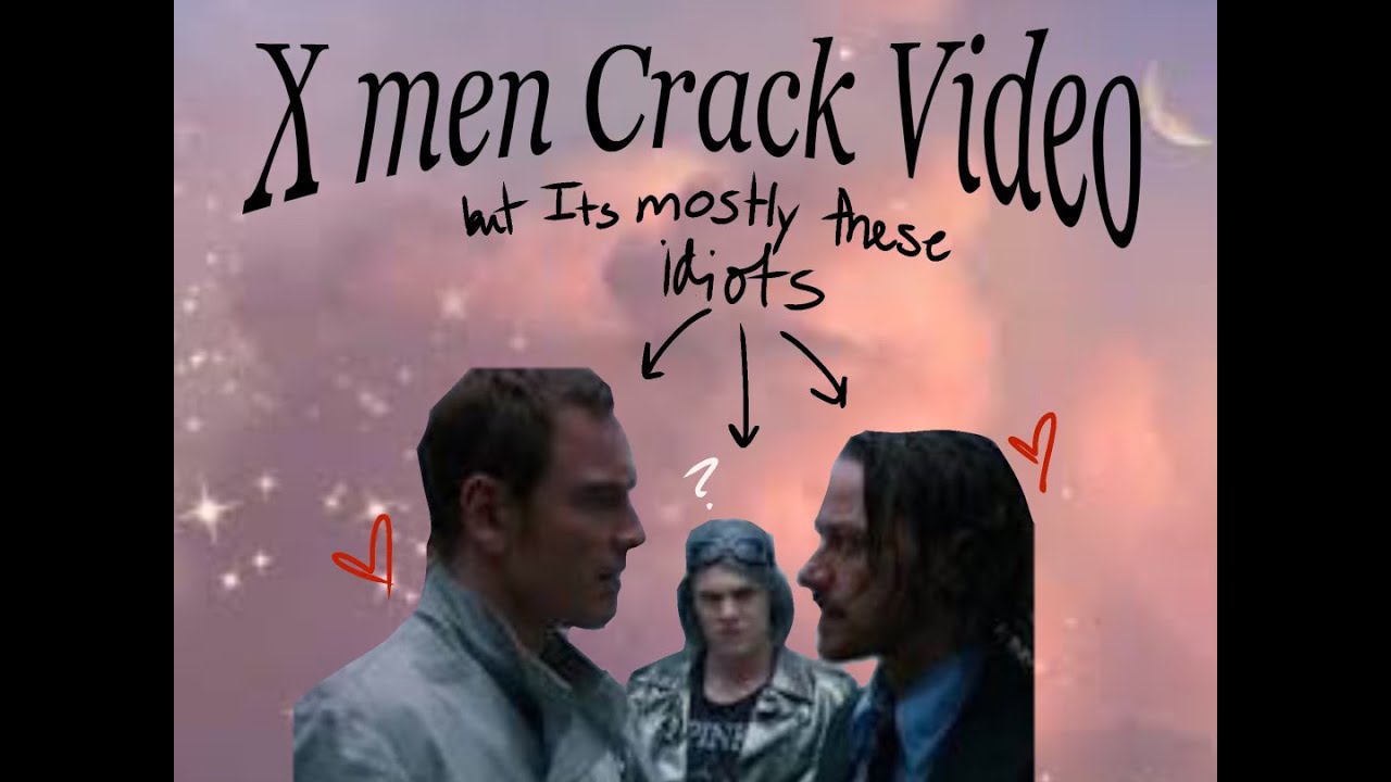 X Men Crack Video - YouTube