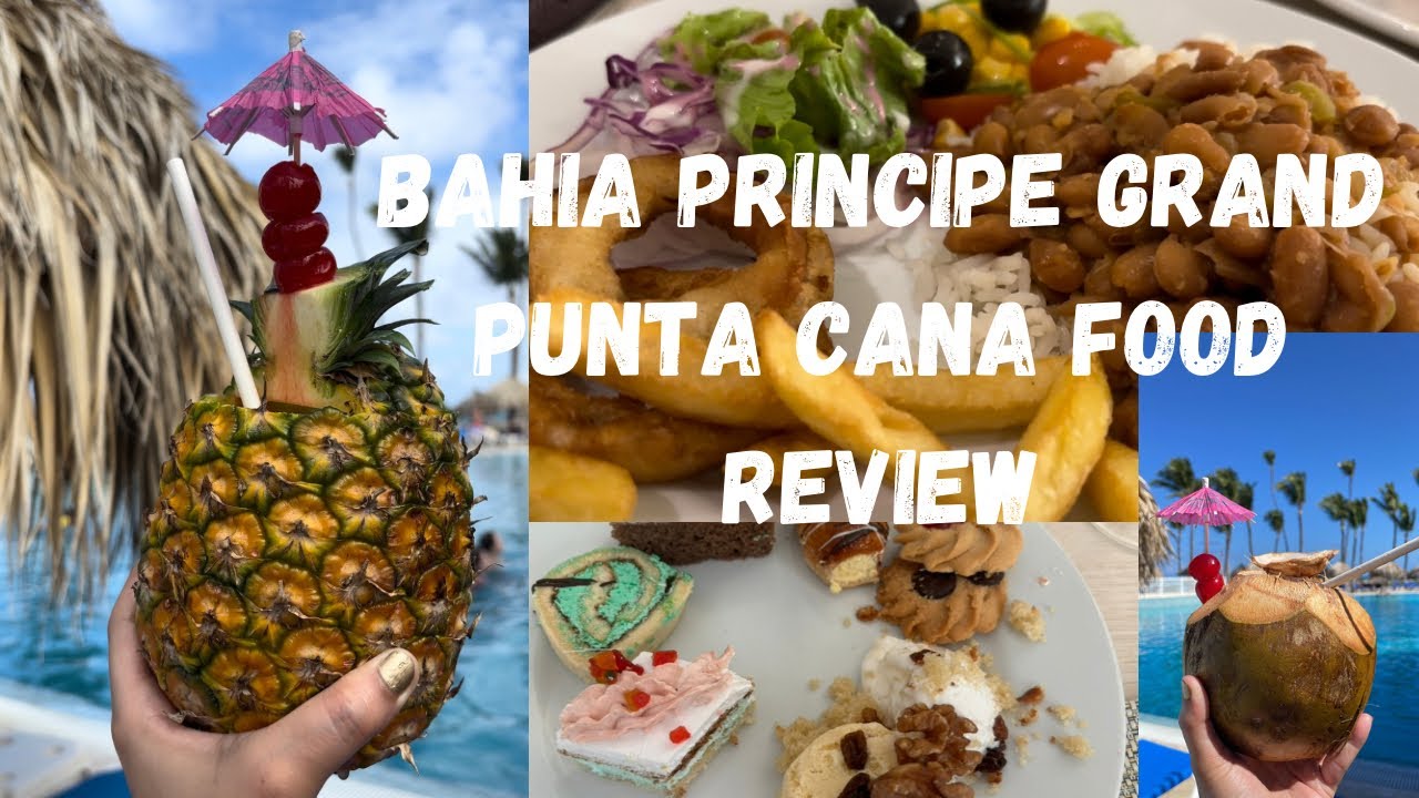 Bahia Principe Punta Cana Food Review 2024 | Veg & NonVeg Food Options ...