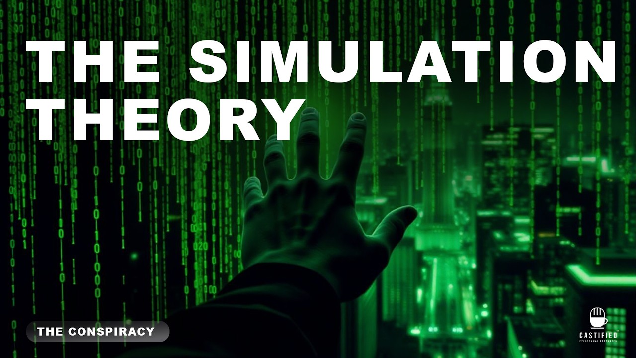 Simulation Theory — Are We Even Real? | The Conspiracy by Castified ...