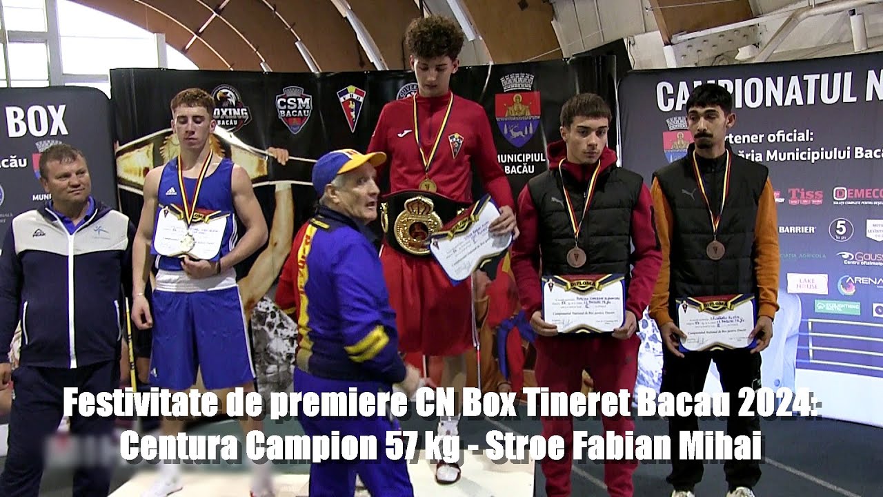 Festivitate de premiere CN Box Tineret Bacau 2024: Centura Campion 57 ...