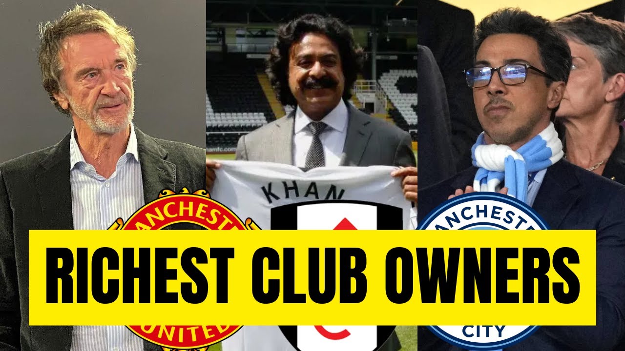 Top 10 Richest Football Club Owners 2025 - YouTube