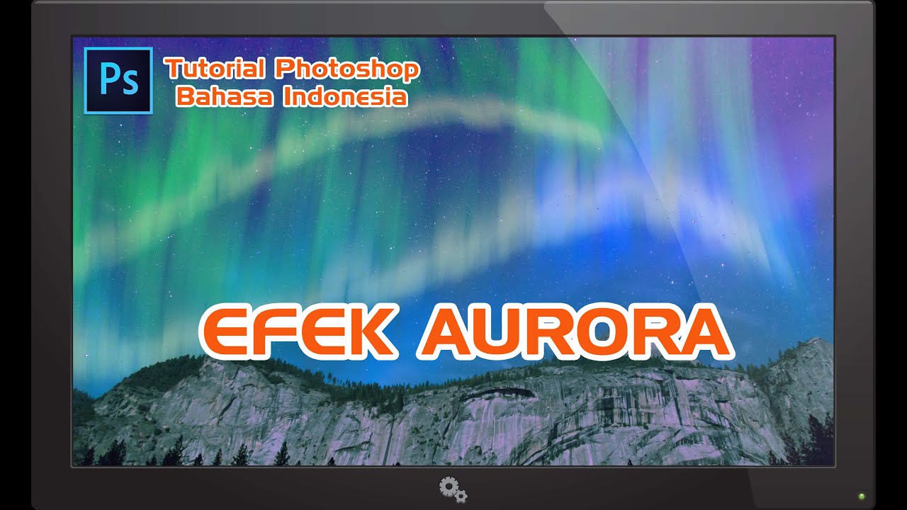Tutorial Photoshop - Cara Membuat Efek AURORA - YouTube