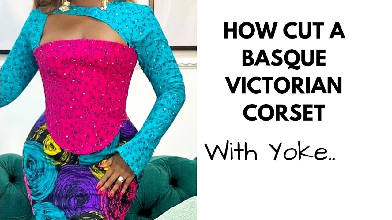 How to cut a Victorian Basque corset with yoke. #ankaracorset #sewing ...