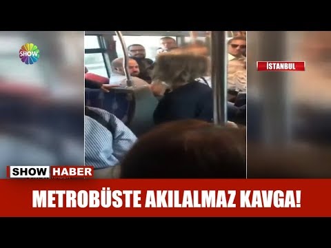 Metrobüste akılalmaz kavga!