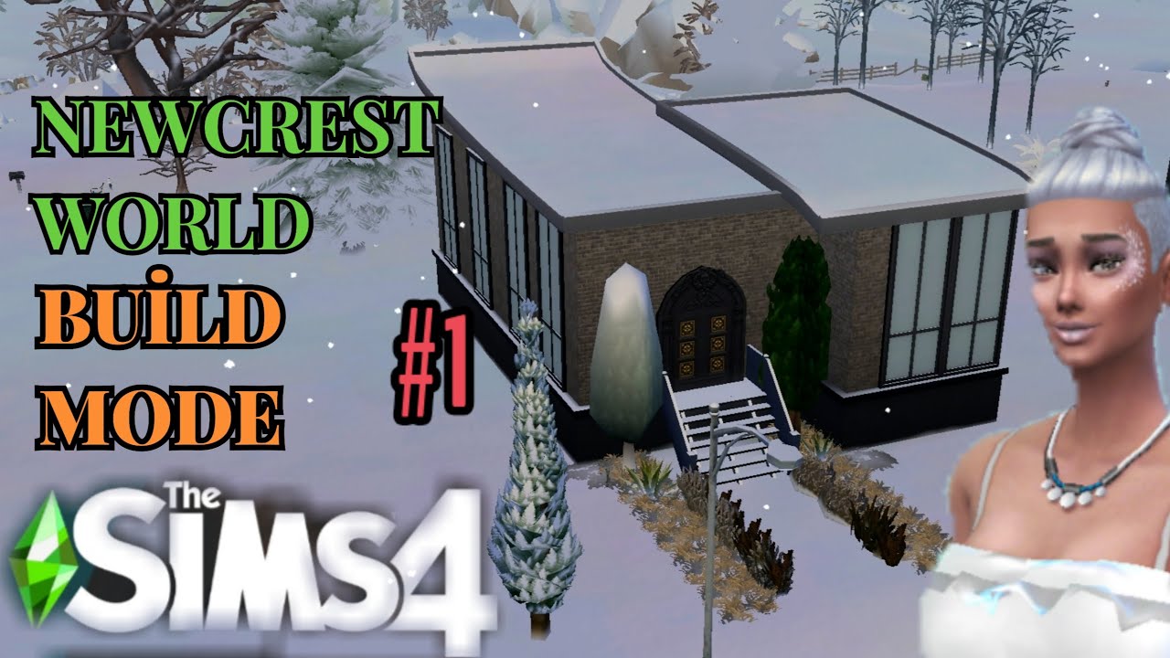 The Sims 4 - NEWCREST WORLD #1 BUİLD mode - YouTube